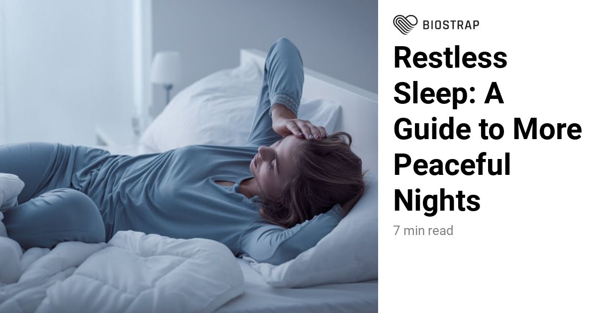 Restless Sleep: A Guide to More Peaceful Nights